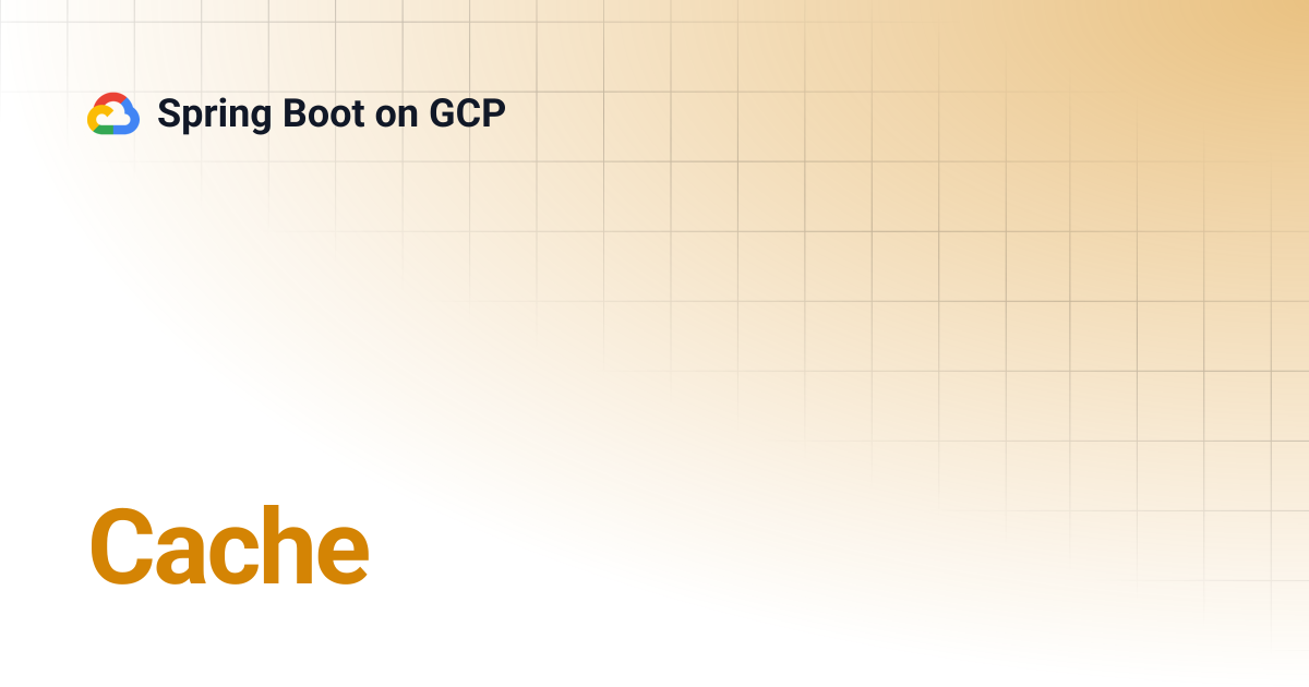 Cache | Spring Boot on GCP