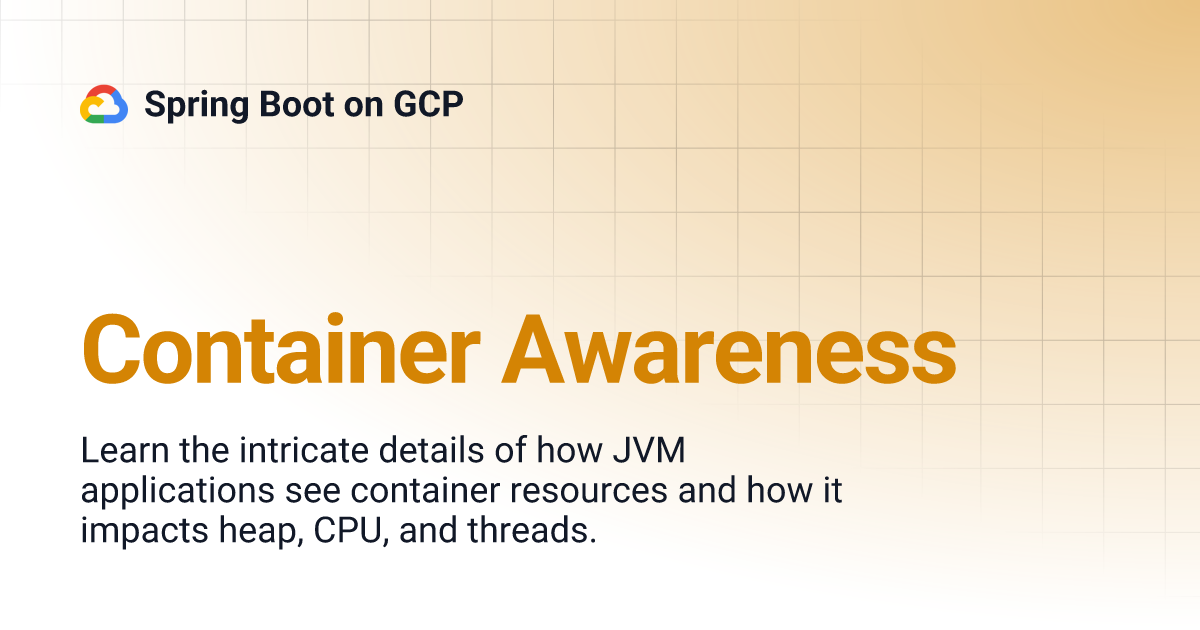 Container Awareness | Spring Boot on GCP