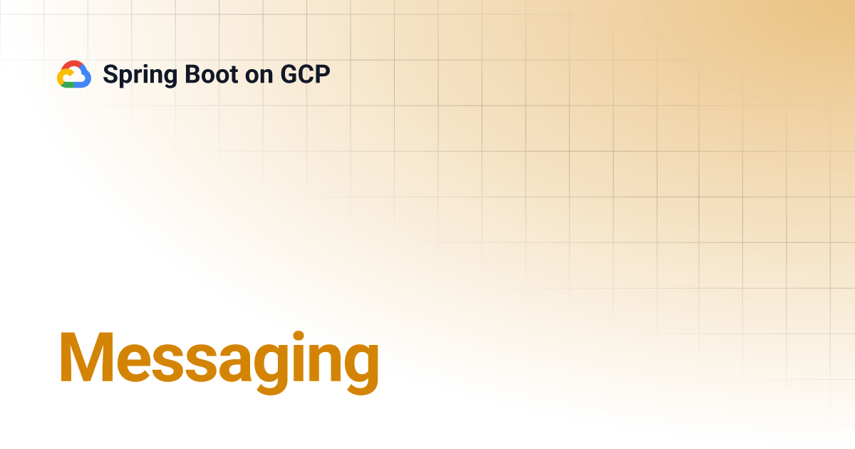 Messaging | Spring Boot on GCP